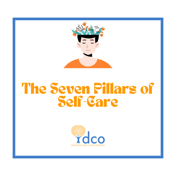 The Seven Pillars Of Self-Care - Distress And Crisis Ontario